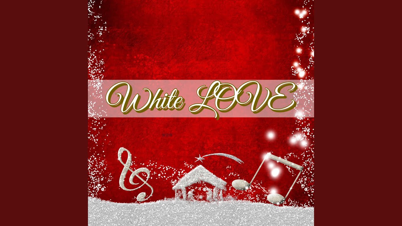 WhiteLOVE - YouTube Music