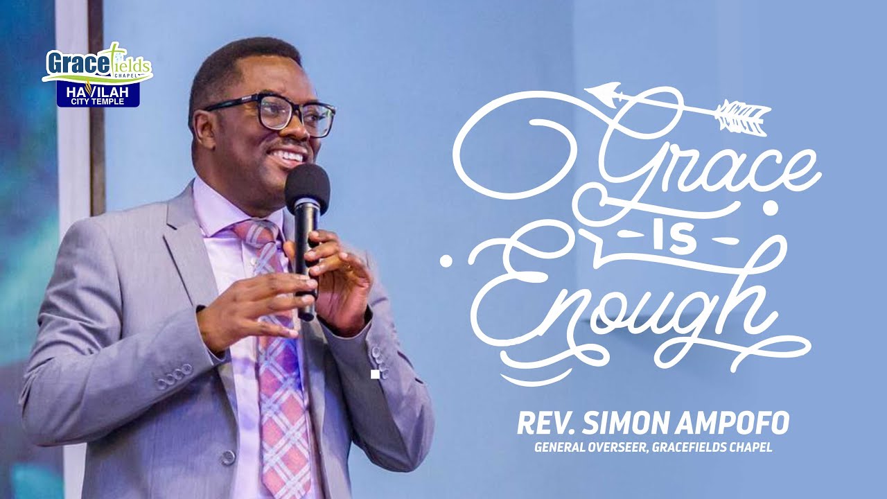 GRACE IS ENOUGH - REV. SIMON AMPOFO - YouTube