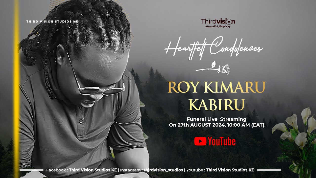 Celebrating the life of ROY KIMARU KABIRU - YouTube