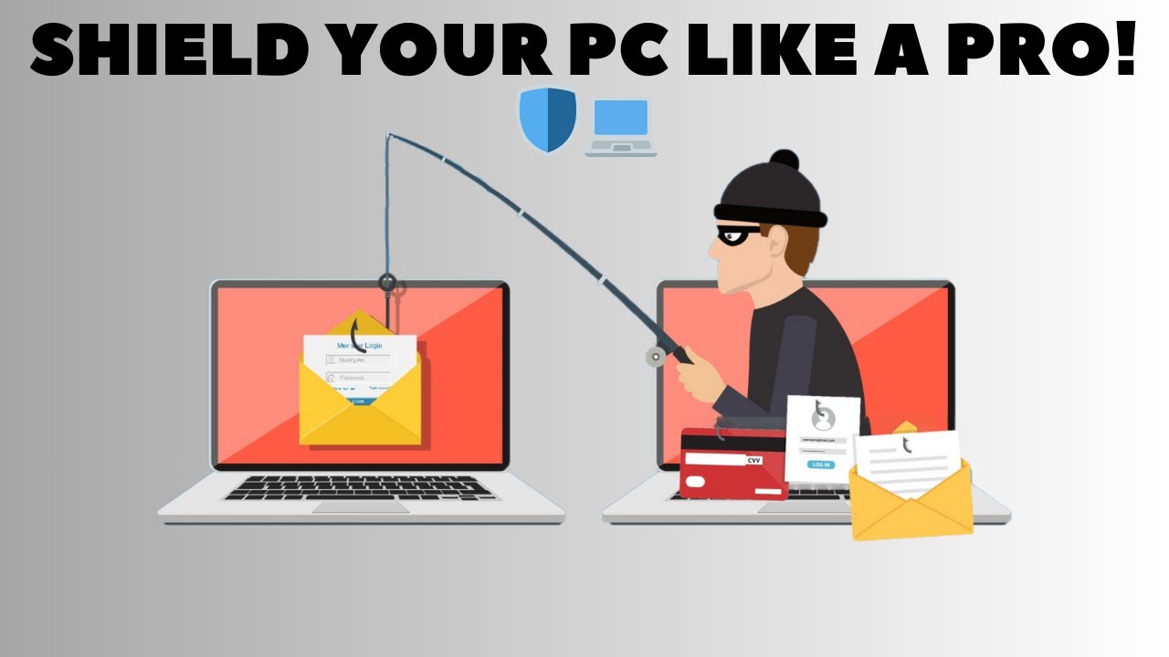 Strengthen Windows Security:All you need to Shield your windows PC from ...