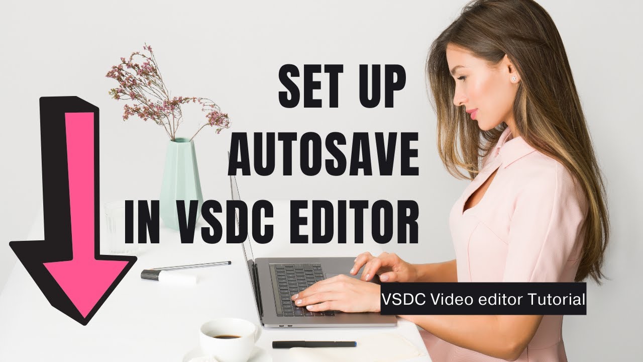 How to quickly set up Autosave in VSDC Video Editor NO MORE losing work ...