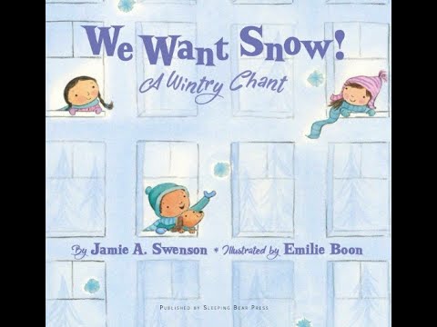 We Want Snow A Wintry Chant by Jamie A Swenson and Emilie Boom - YouTube