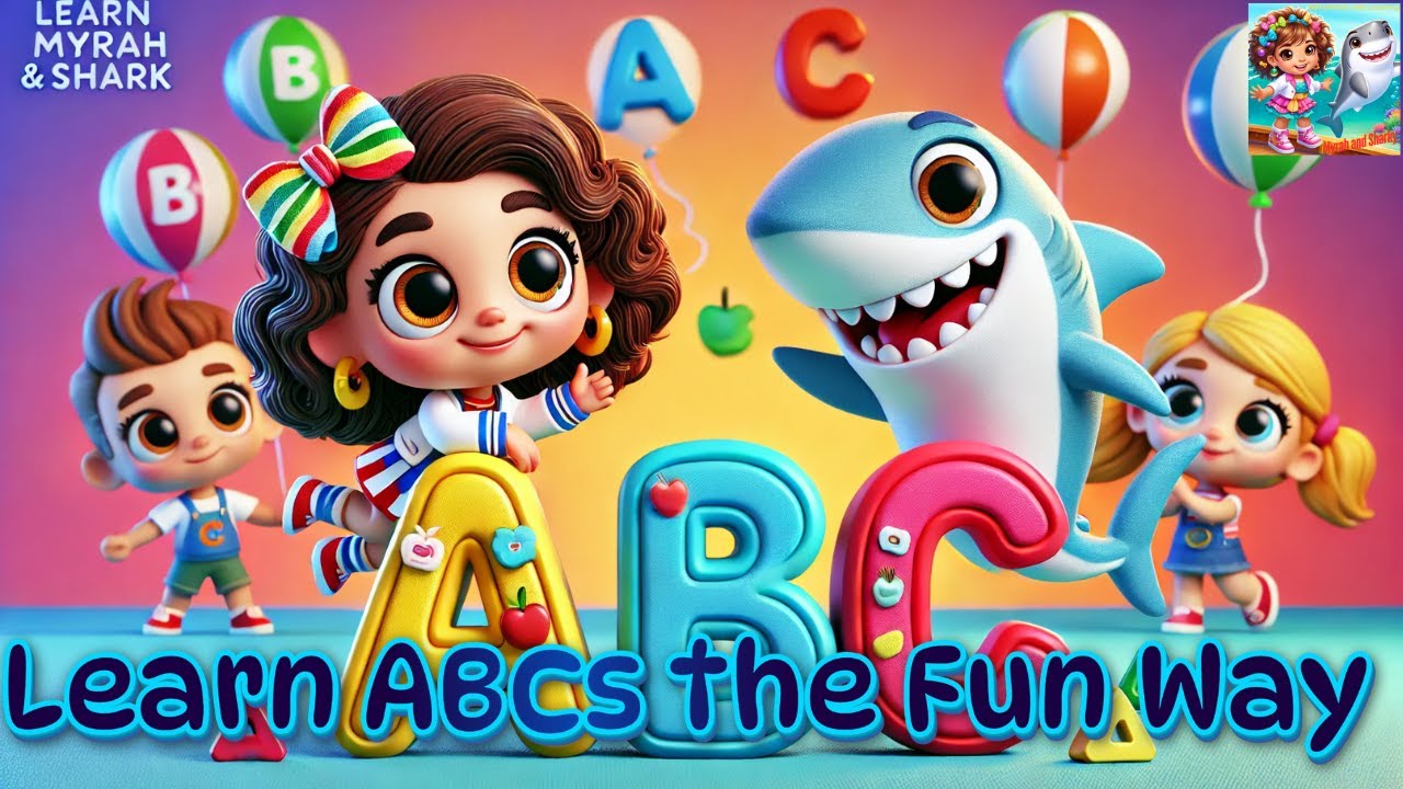 Learning ABCs with Myrah and Sharky | Fun Alphabet Adventures for Kids ...