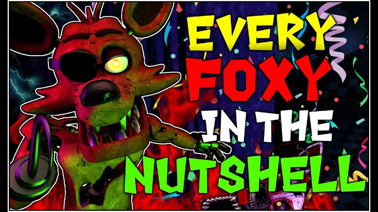 💥[FNaF 1-7] Every Foxy in a Nutshell💥 - YouTube