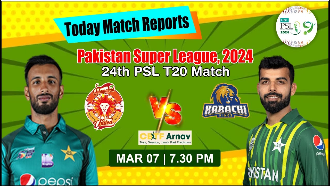 Today PSL 2024 Match Prediction Islamabad vs Karachi 24th Match: Who ...