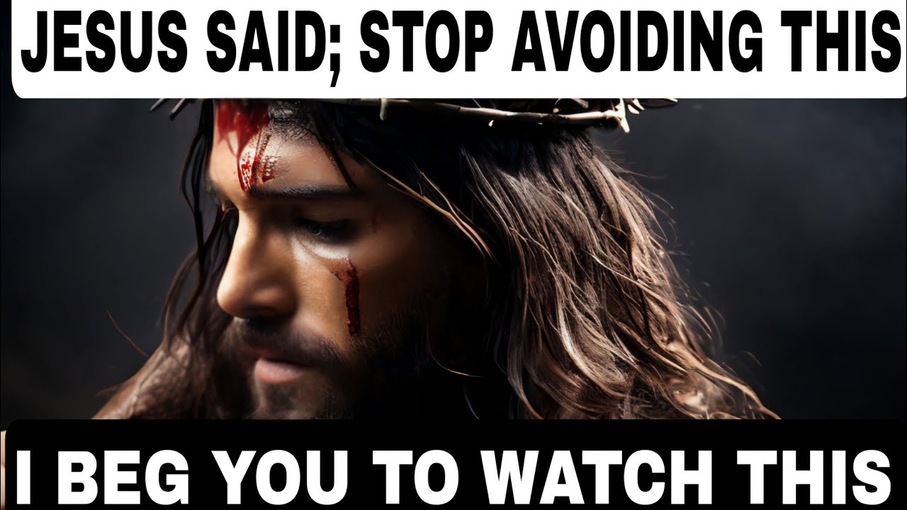 🔴JESUS SAID,STOP AVOIDING THIS I BEG YOU TO WATCH THIS | GOD'S MESSAGE ...