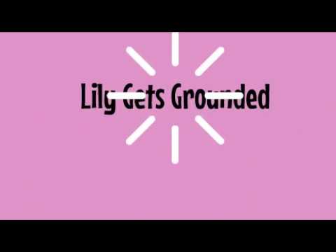 Lily Gets Grounded Intro V2 - YouTube
