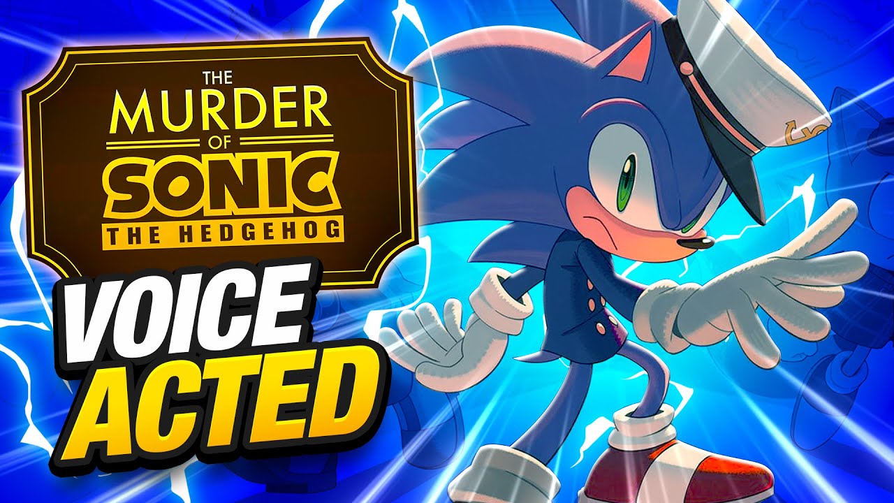 The Murder of Sonic the Hedgehog (Fully Voice Acted) - YouTube