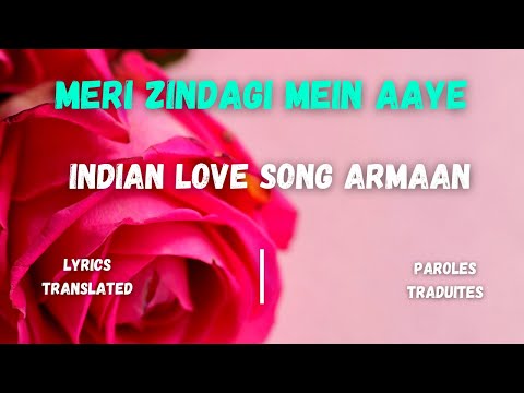 Meri Zindagi Mein Aaye Ho lyrics English | paroles en français