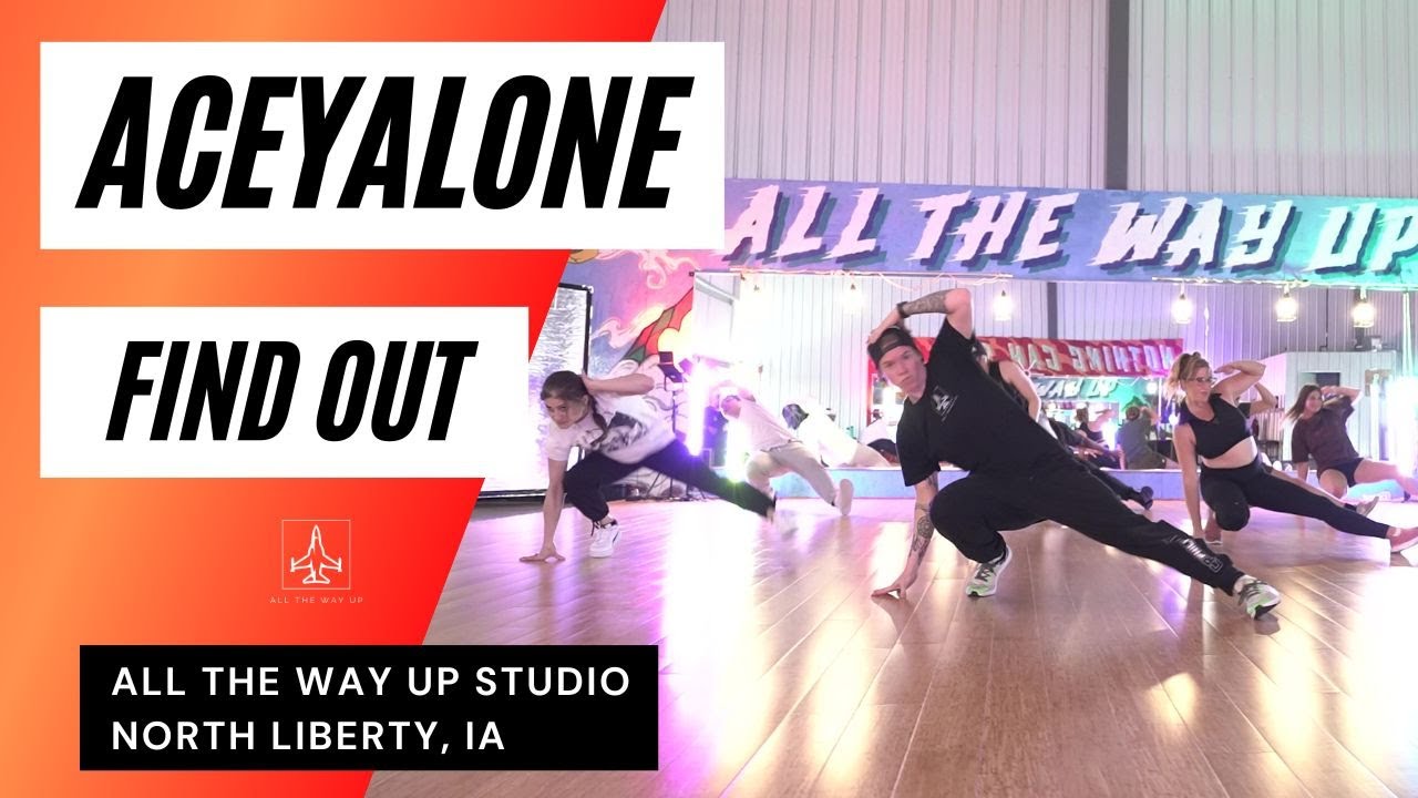 "ACEYALONE ft. RIDDLORE - FIND OUT- All The Way Up Dance Studio Iowa ...