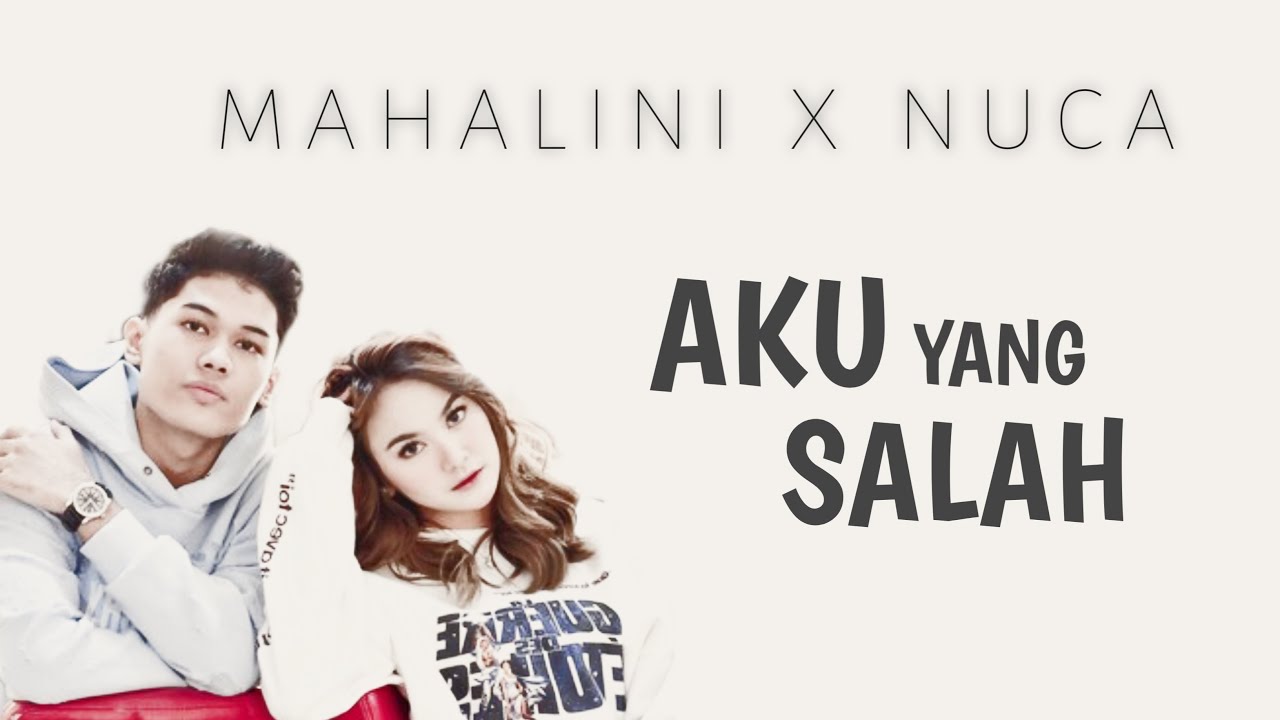 Mahalini x Nuca - Aku Yang Salah ( LirikVideo ) - YouTube