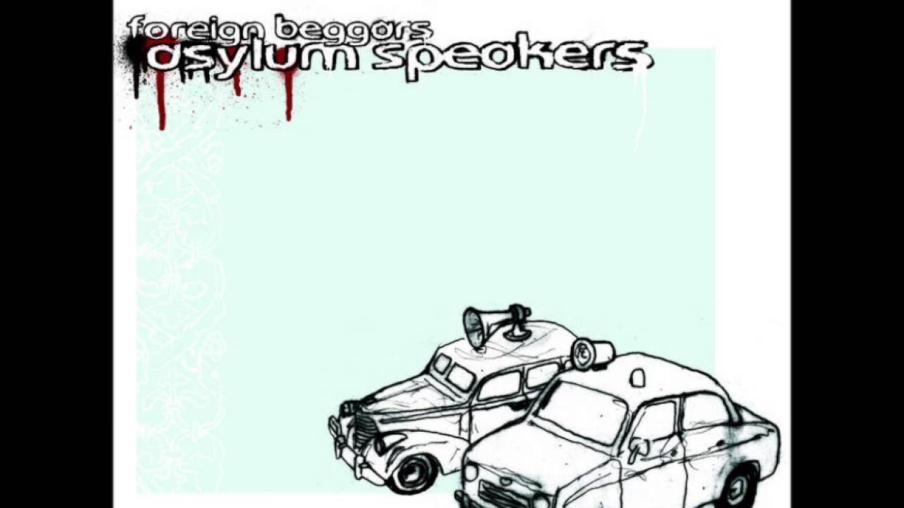 Foreign Beggars - Asylum Speakers (2005 - Full Album) - YouTube