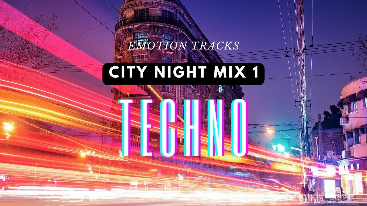 TECHNO DANCE PARTY - CITY AT NIGHT MIX 1 - HIGH BASS 2024 - YouTube