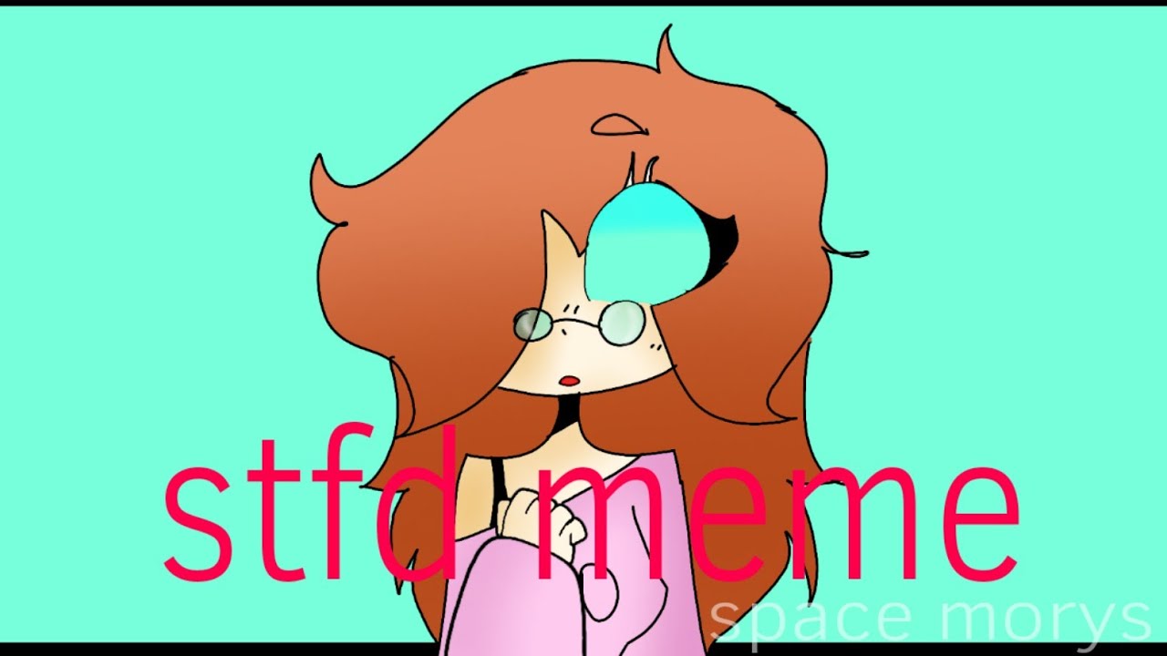 Stfd|| meme || { ibis paint&flipaclip } - YouTube