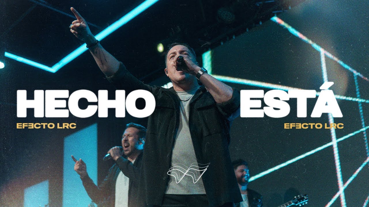 Hecho Está | Video Oficial | EFECTO LRC - YouTube