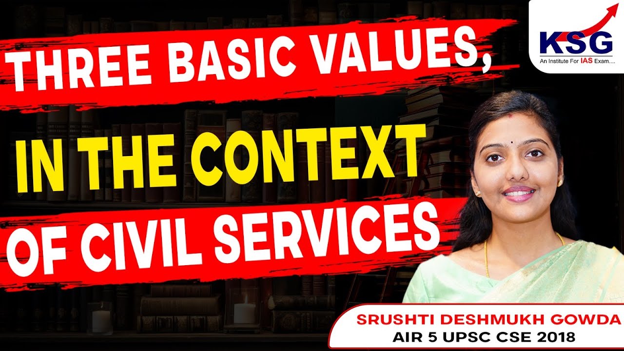 Three basic values, in the context of civil services | Srushti Deshmukh ...