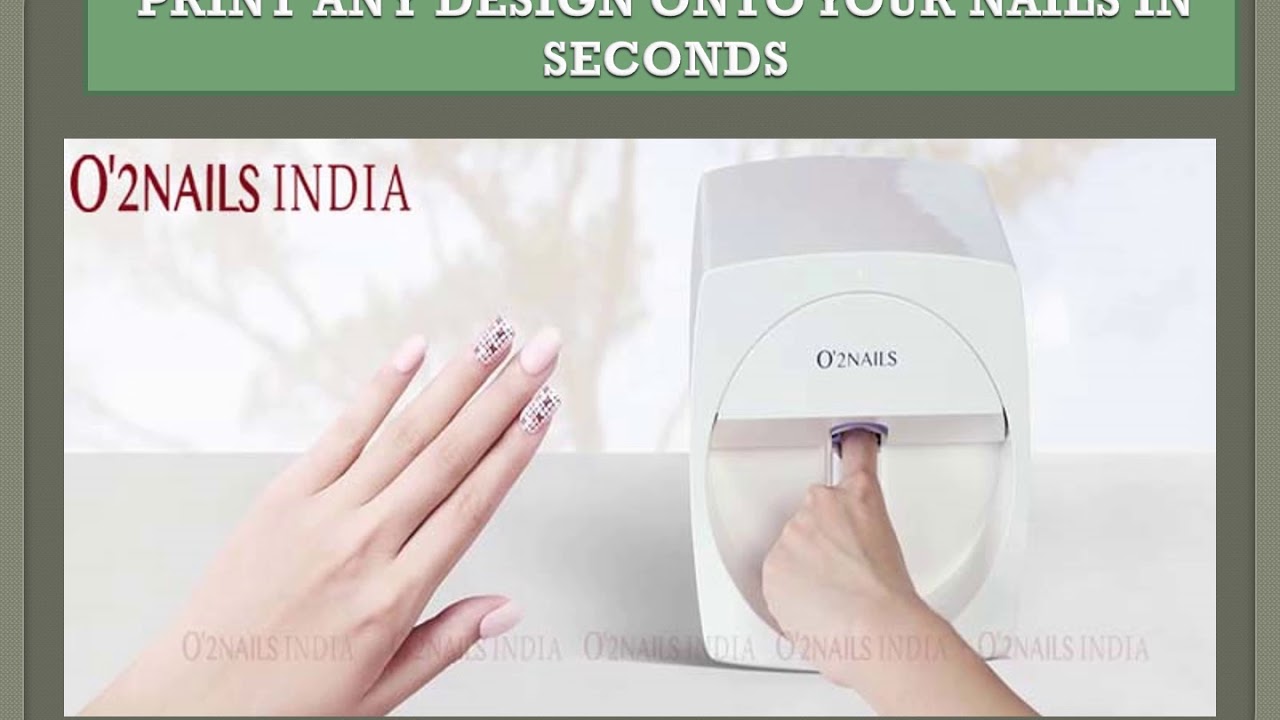 DIGITAL NAIL PRINTING MACHINE ARE A VERY EXCITING AND UNIQUE WAY TO ...