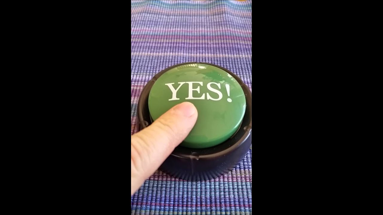 Yes! button - YouTube