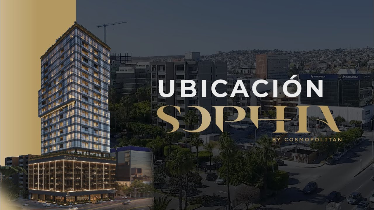 SOPHIA by Cosmopolitan | Departamentos en Preventa. Zona Río, Tijuana ...