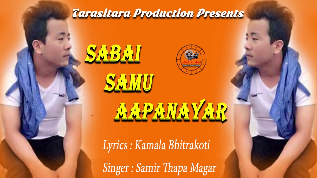#Samir_Thapa_Magar sabai_saamu_apnayara_by_Samir_thapa_magar - YouTube