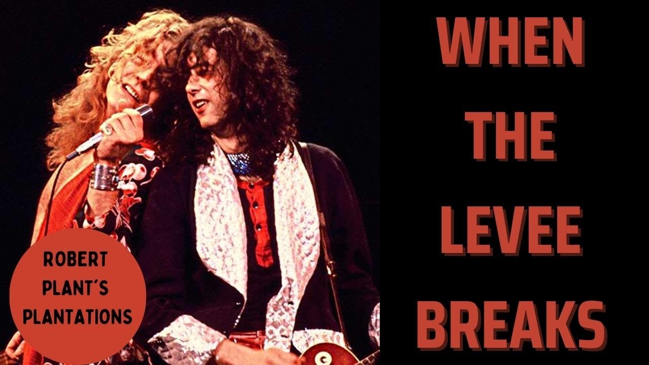 Robert Plant's Plantations: When The Levee Breaks - YouTube