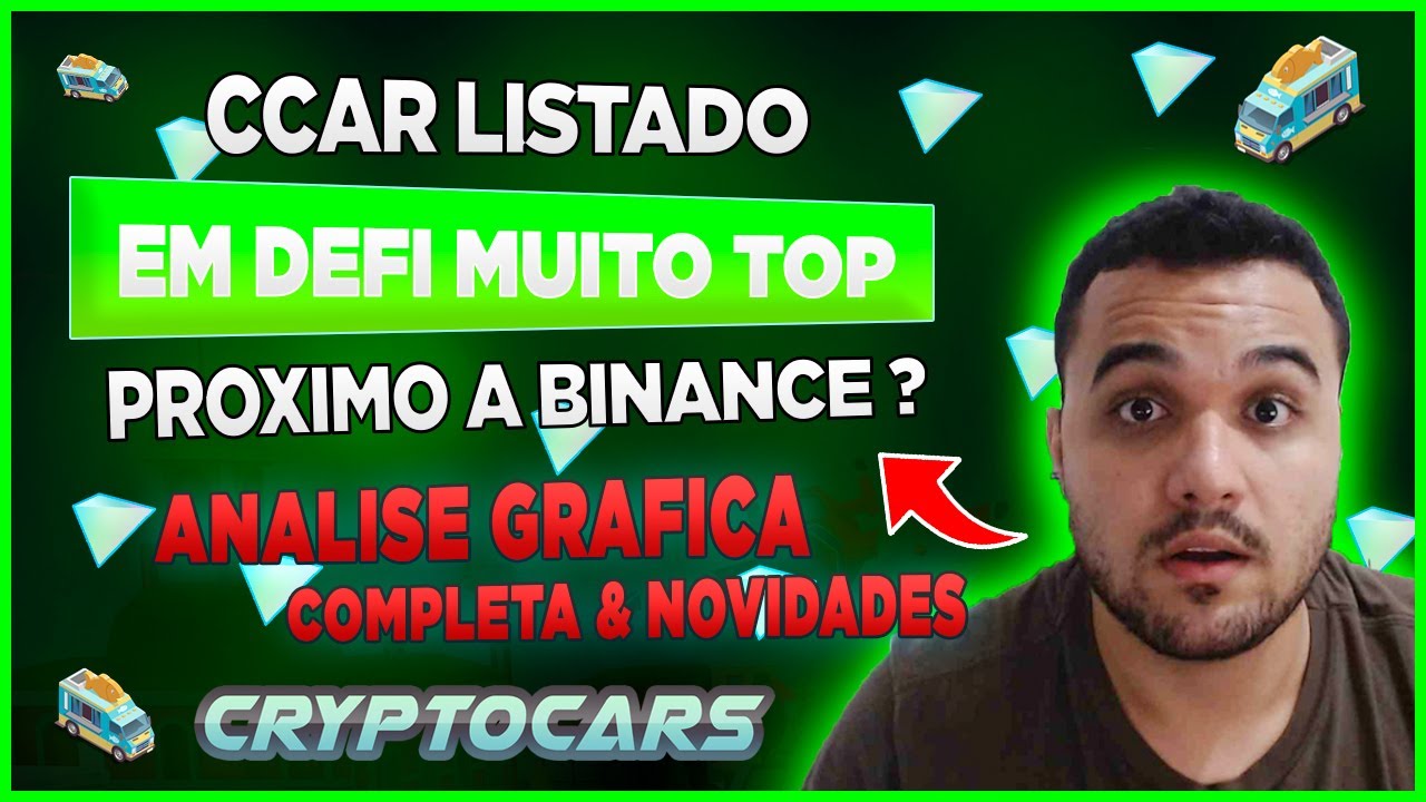 CRYPTOCARS | CCAR NFT LISTADO EM DEFI | PROXIMO A BINANCE? VEJA TUDO AQUI | ANALISE GRAFICO ...