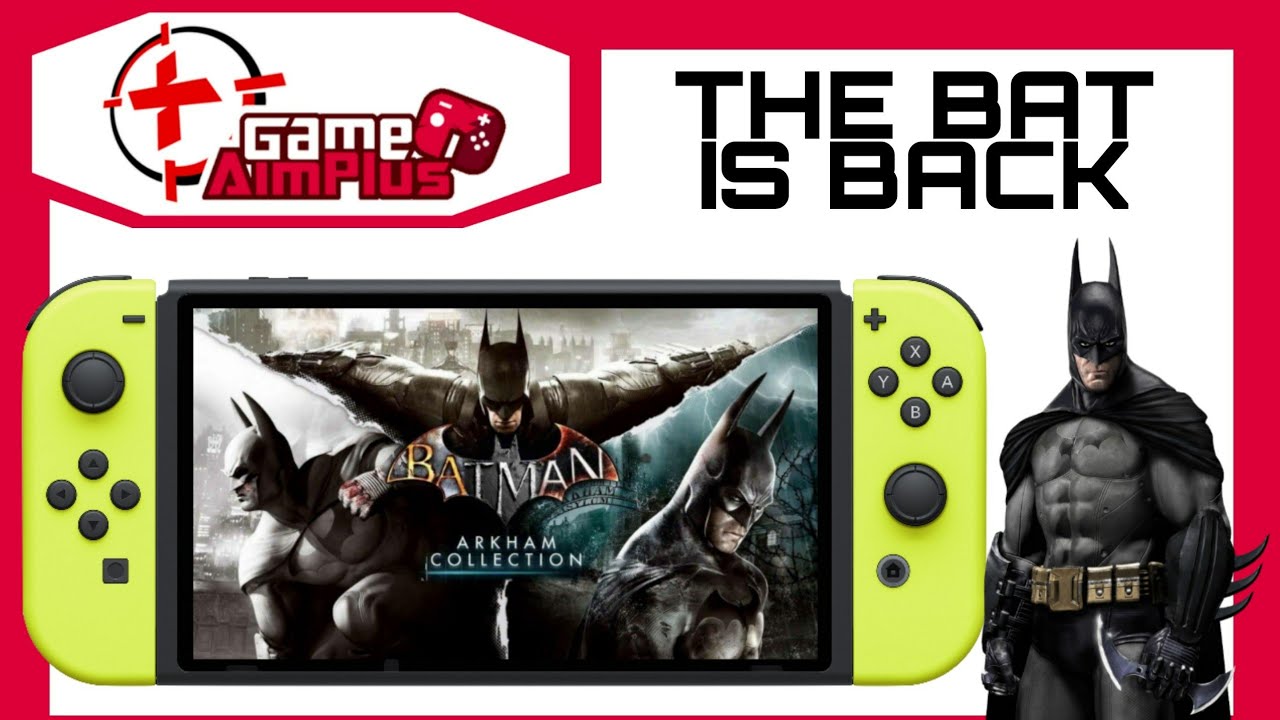Batman Arkham Collection Coming To Nintendo Switch | #GameAimPlus - YouTube
