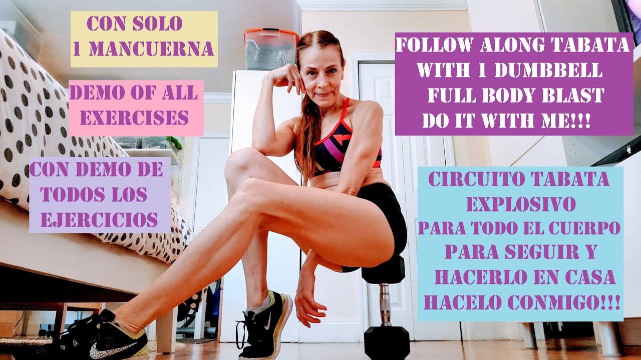 TABATA VERSION#2 WITH 1 DUMBBELL - TABATA VERSION#2 CON 1 MANCUERNA: FULL BODY - TODO EL CUERPO ...