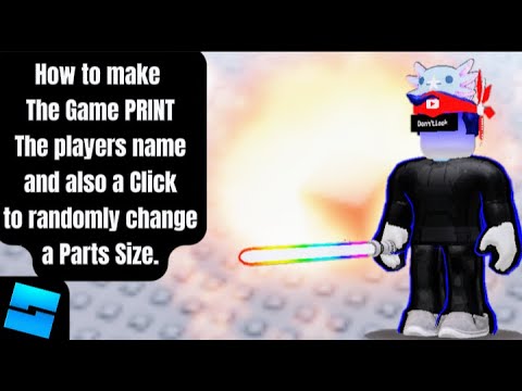 How to make the Console PRINT The Players name & a Random-Size Part ...