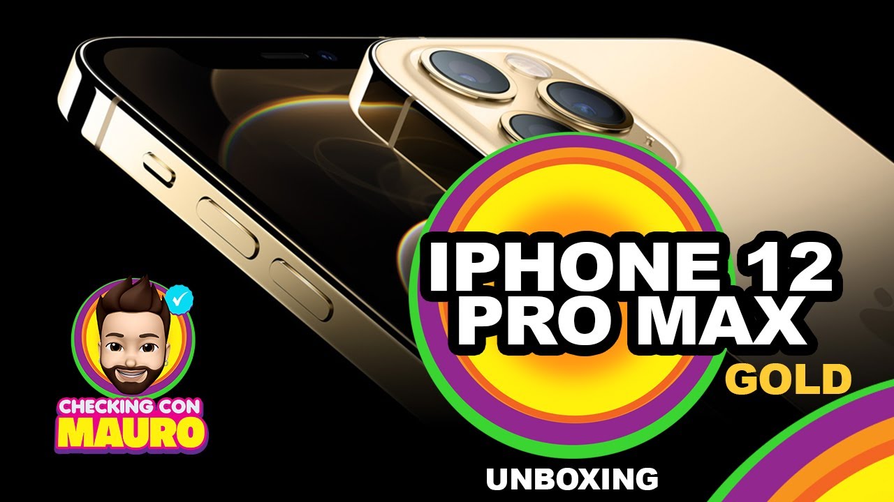 Unboxing del iPhone 12 PRO MAX Dorado (Gold) en español. - YouTube