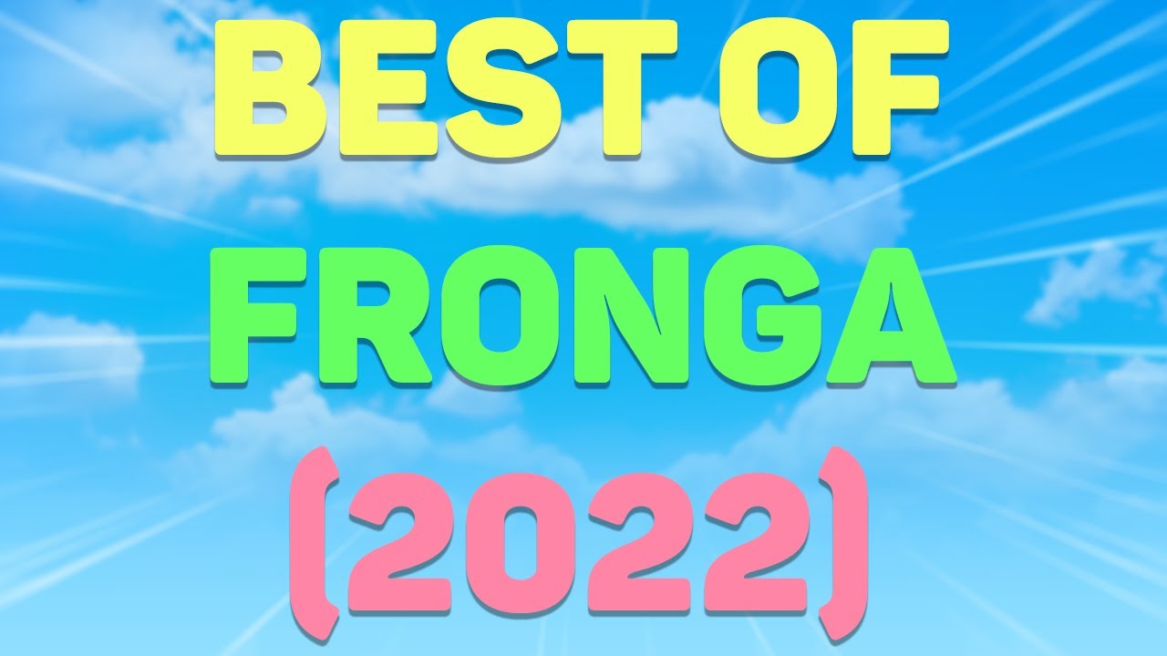 Best of Fronga 2022 - YouTube