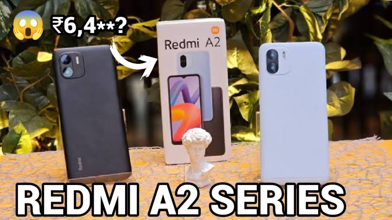 Redmi A2 Series - Xiaomi launches Redmi A2 series smartphone | Redmi A2 ...