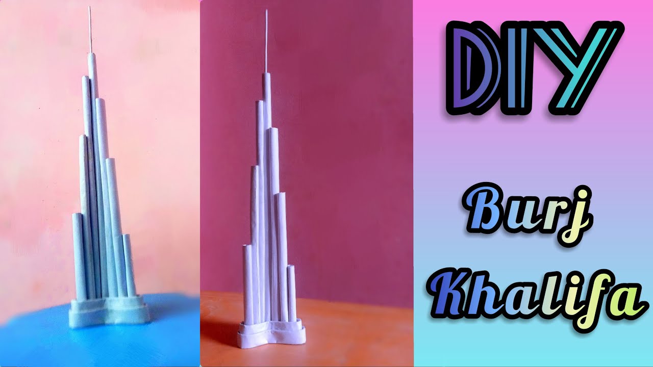 DIY Paper Burj Khalifa || पेपर बुर्ज खलीफा || How to make Burj Khalifa ...