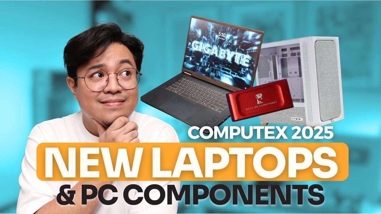 NEW Laptops 2025 PH + Latest PC Components na dapat abangan! - COMPUTEX ...