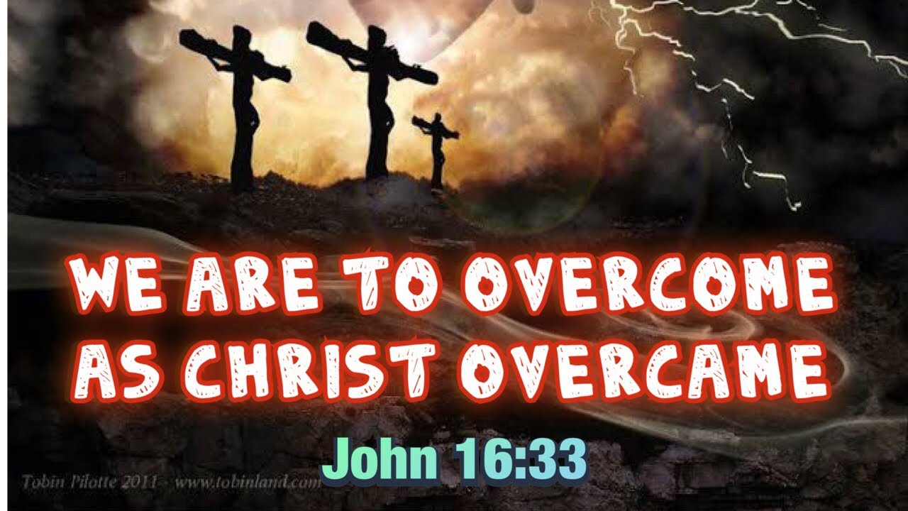 We Are to Overcome as Christ Overcame - Daily Devotional - YouTube