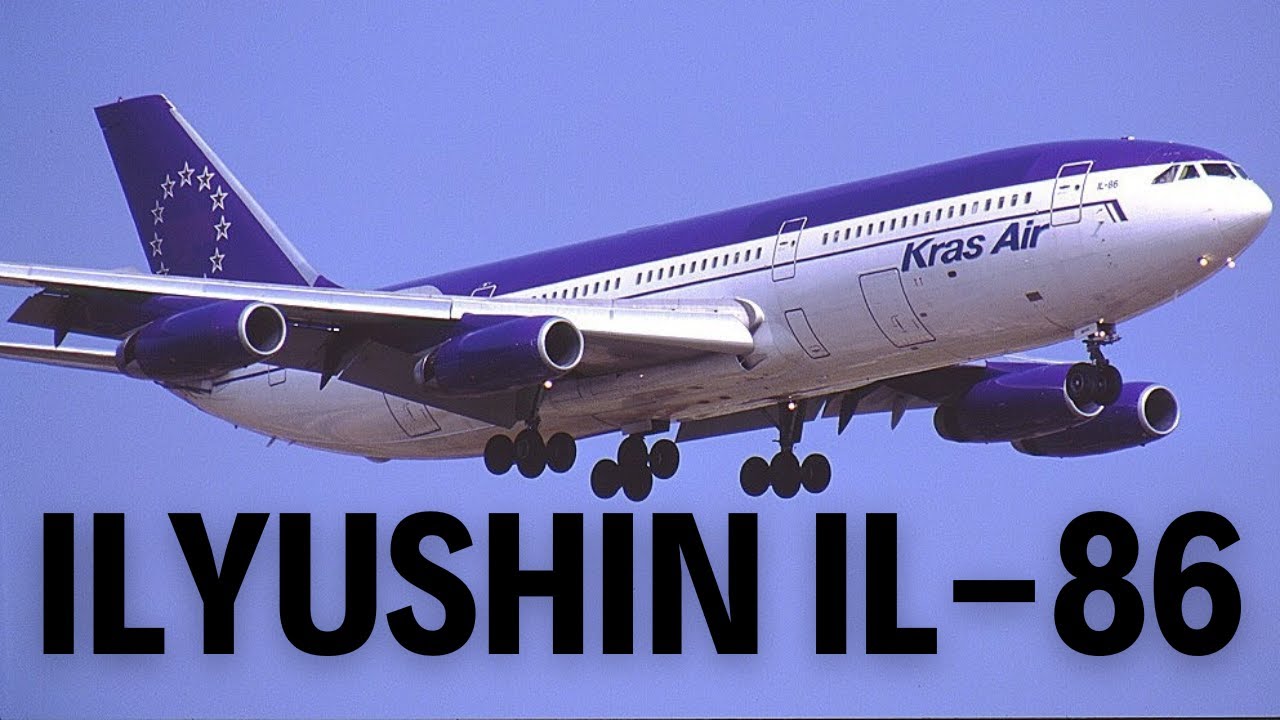 Ilyushin Il-86: The Soviet Wide-Body That Paved the Way - YouTube