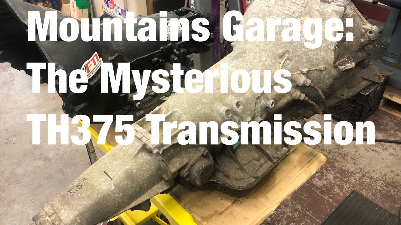 Mountains Garage: The Mysterious TH375 Transmission. - YouTube