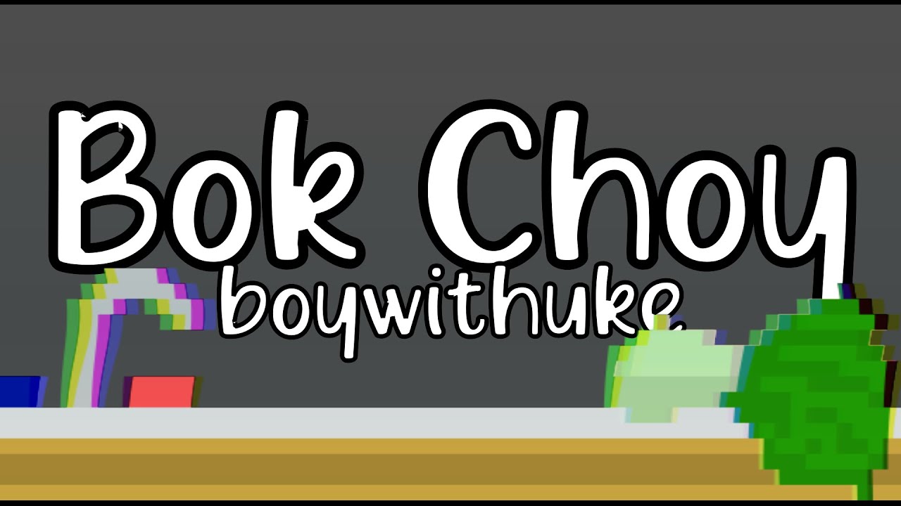 Bok Choy - BoyWithUke (Lyrics) - YouTube