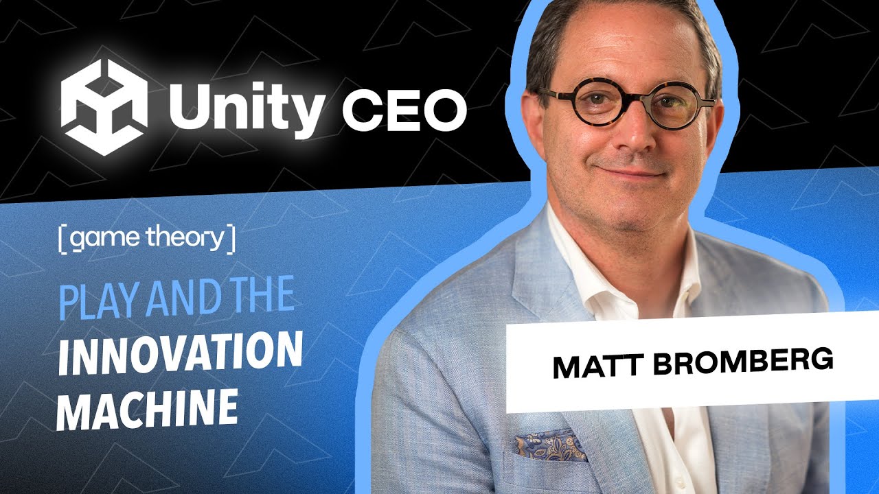 Unity: Play & the Innovation Engine (Matt Bromberg, Moritz Baier-Lentz ...