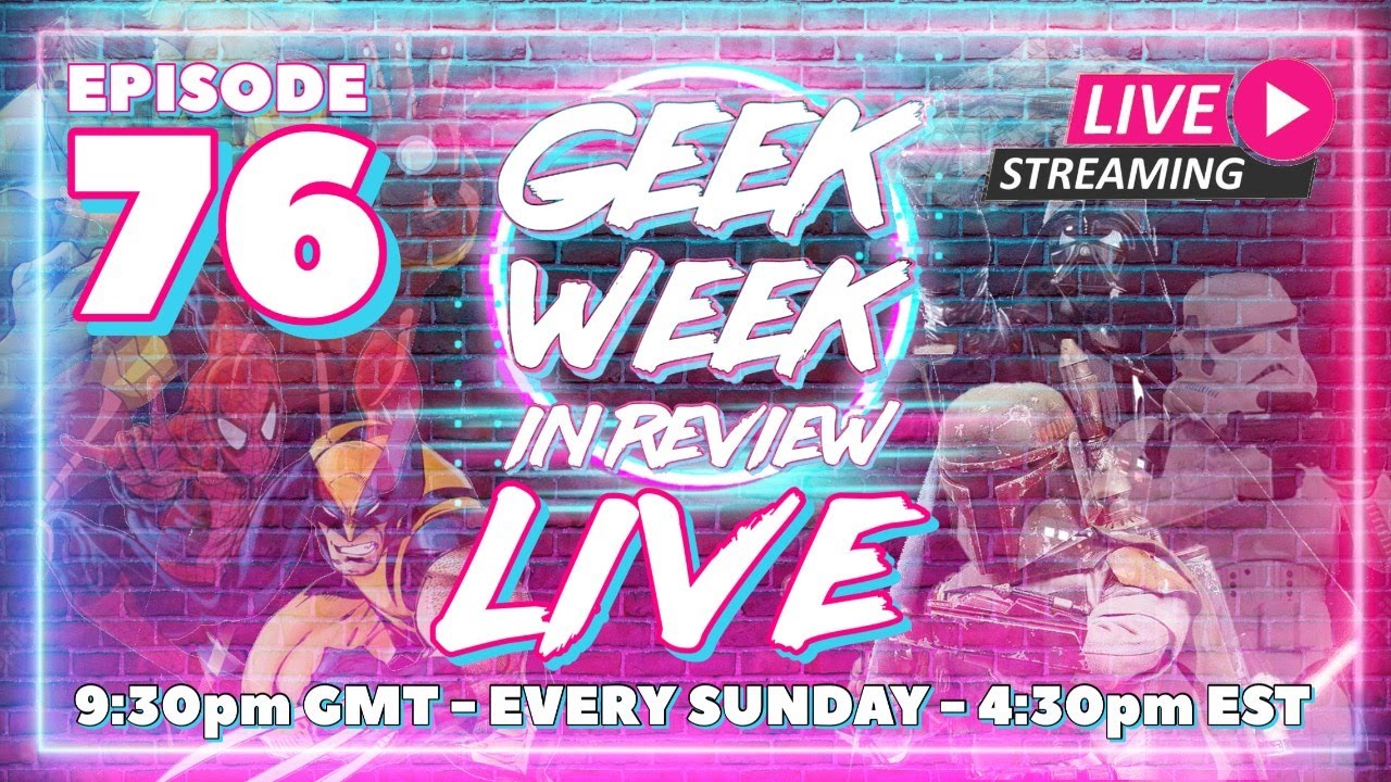 Geek Week in Review Episode 76 - LIVE STREAM - YouTube