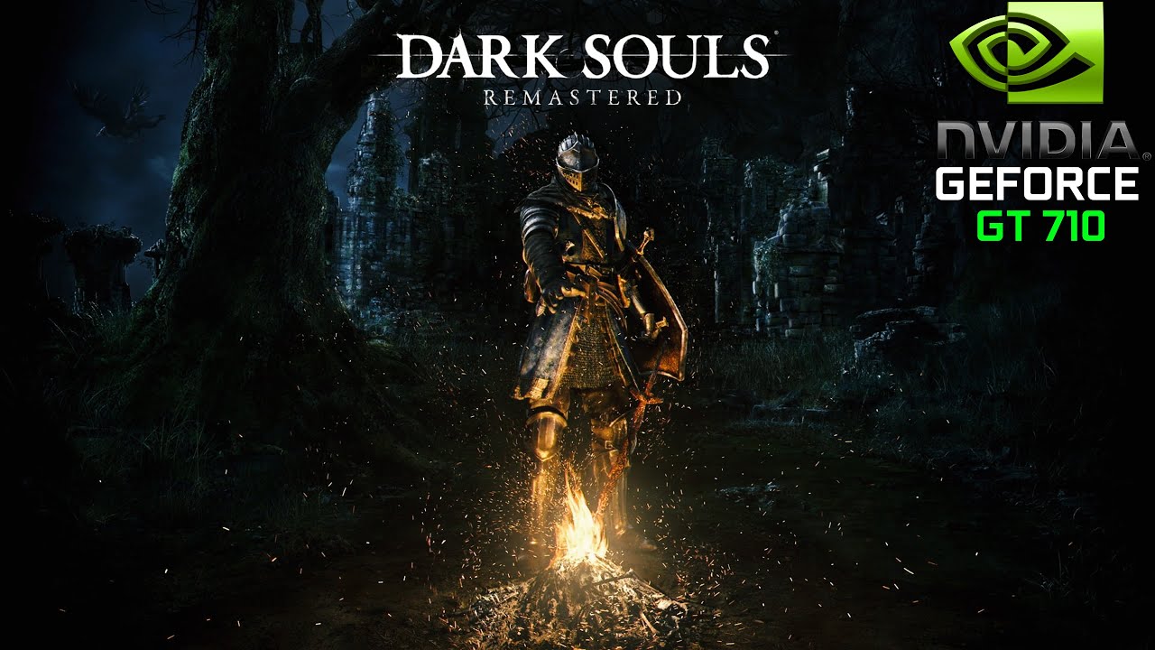 Dark Souls Remastered GT 710 Benchmark - YouTube