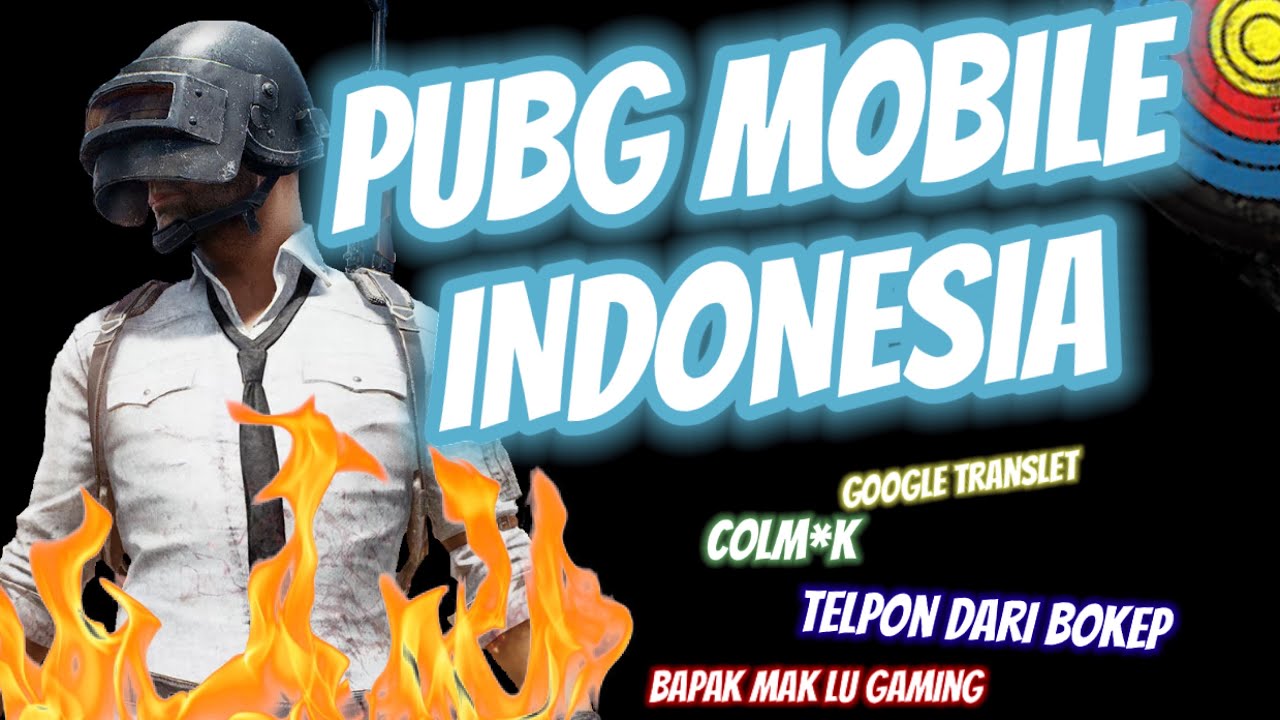 PUBGM INDONESIA | Google translet, telpon dari BOKEP, mak bapak lu gaming. - YouTube