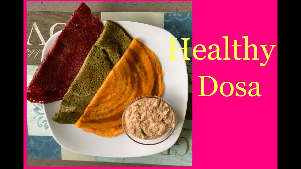 Colorful dosa recipe || healthy dosa for kids || Carrot dosa || beetroot dosa||palak dosa - YouTube