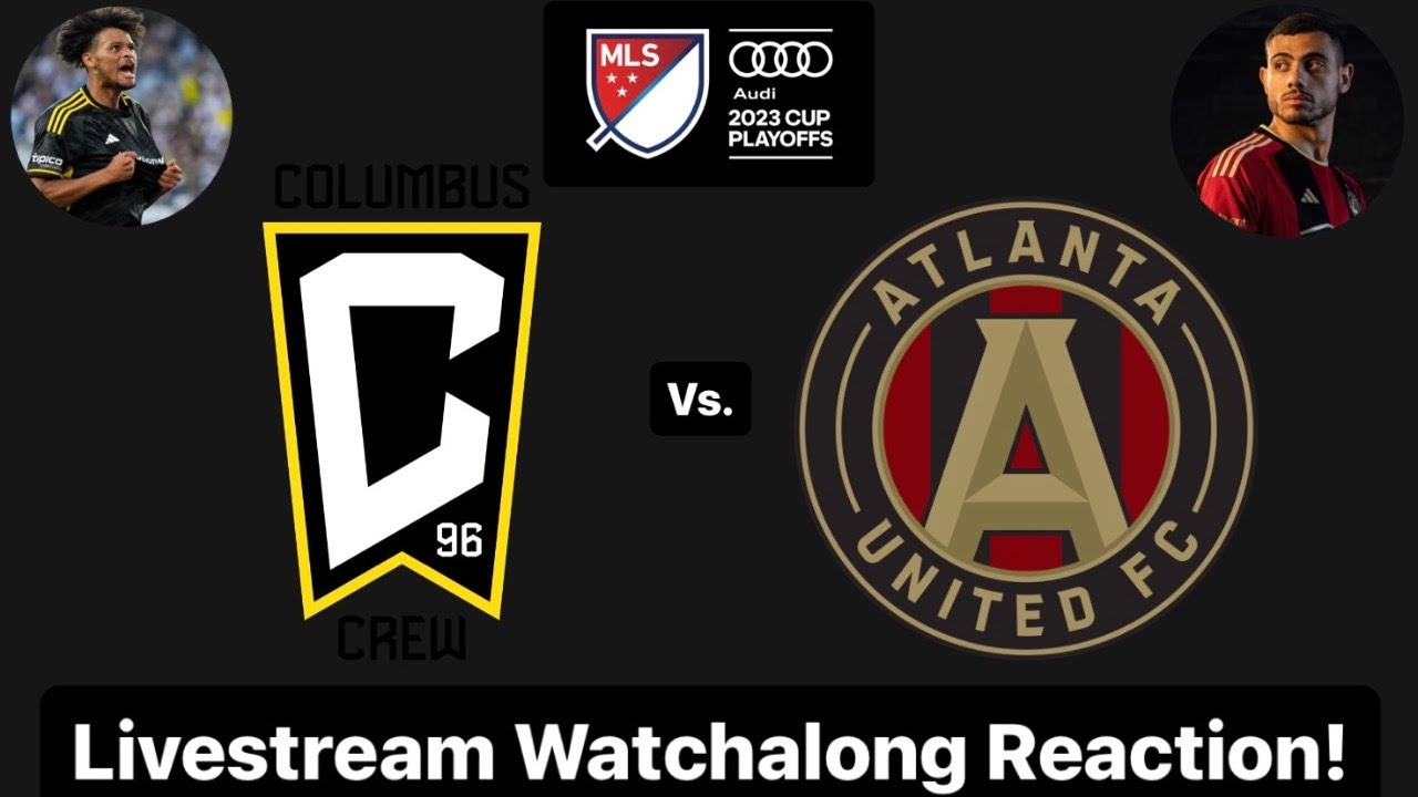 Columbus Crew Vs. Atlanta United FC 2023 MLS Cup Playoffs East Round 1 ...