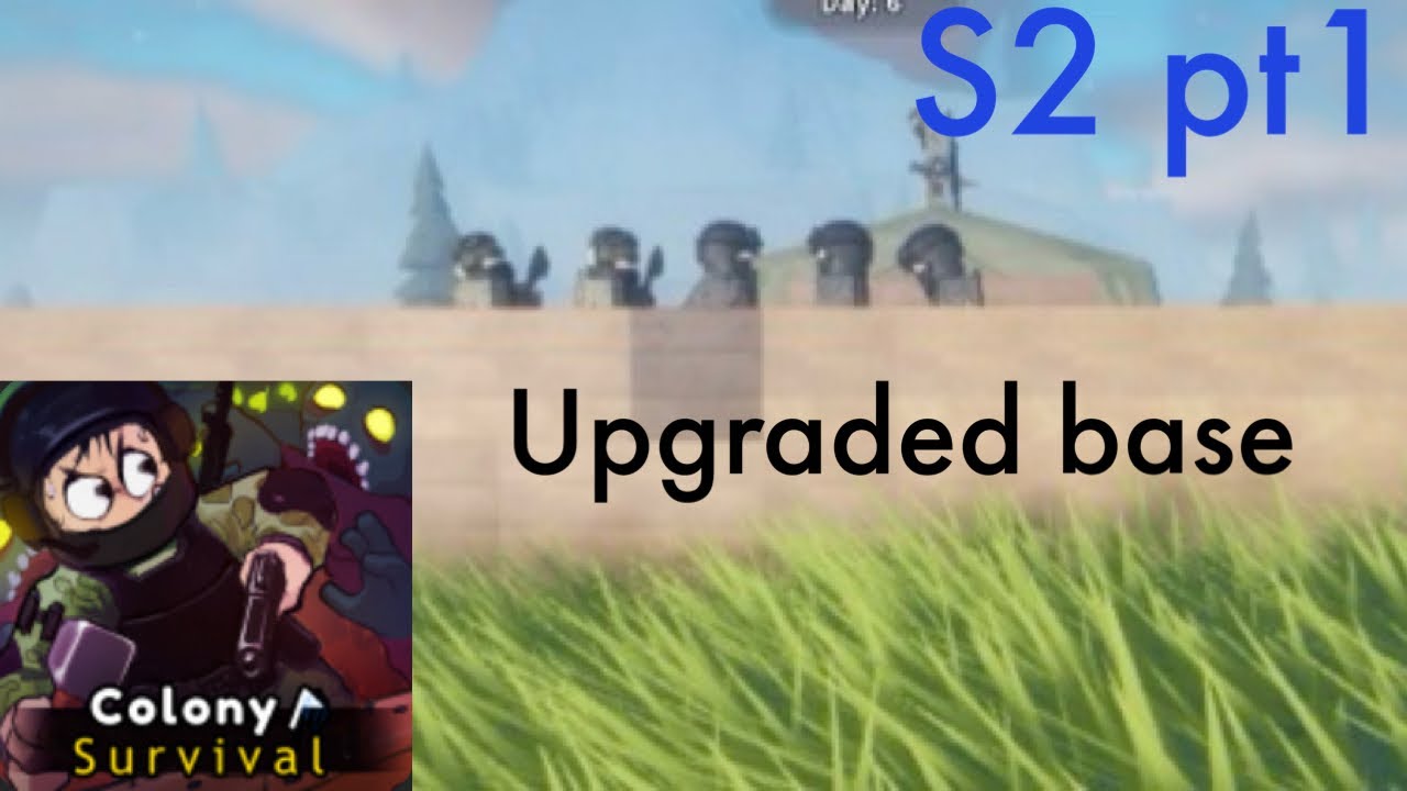 Upgraded base colony survival s2pt1 - YouTube