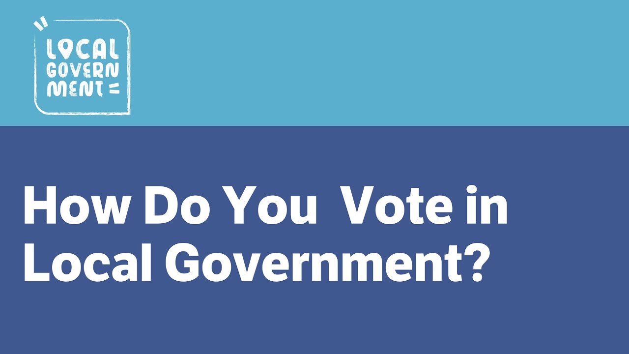 How Do You Vote in Local Government? - YouTube