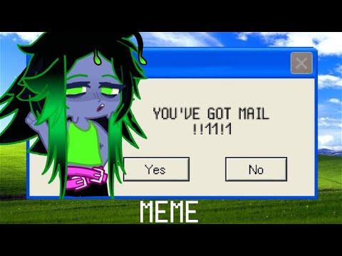 YOU'VE GOT MAIL!!1!11 || MEME || GL2 - YouTube