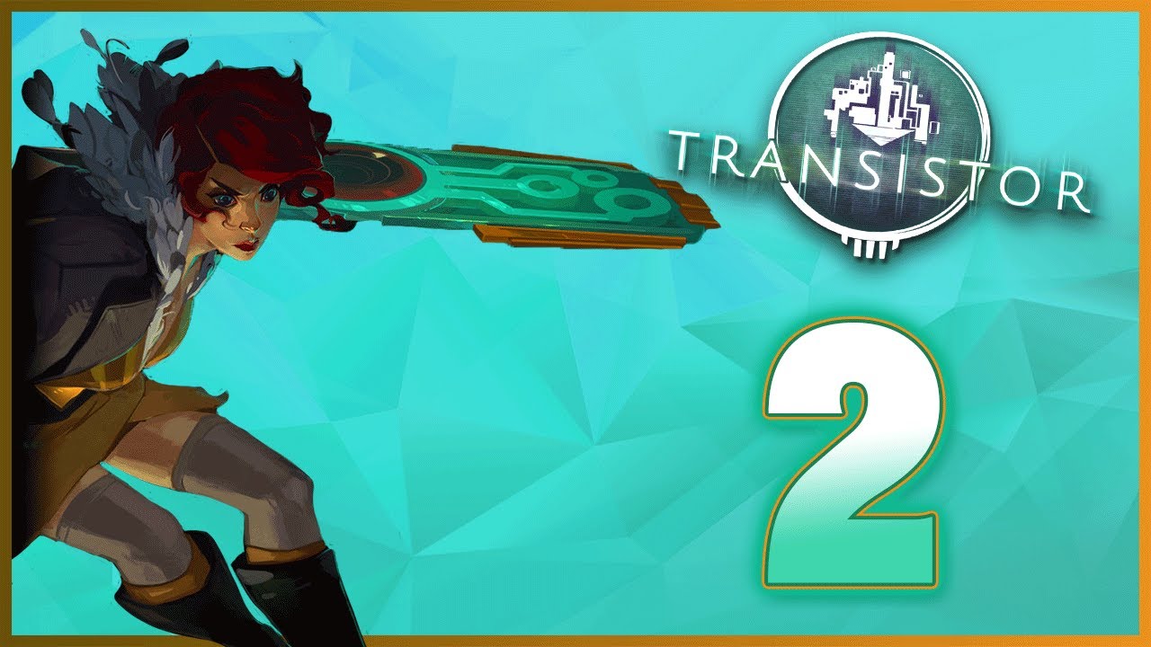 [Finale] Let's Play Transistor [2] - What a Final Boss! - YouTube