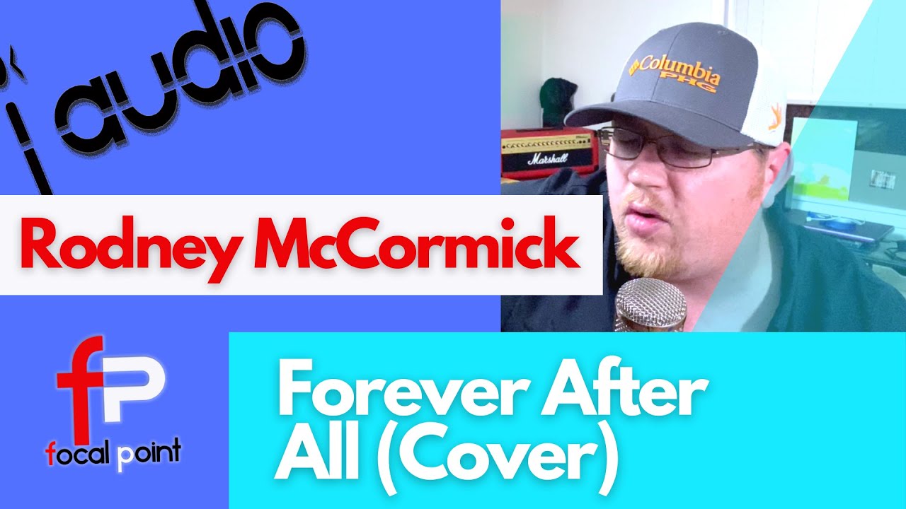 RODNEY MCCORMICK-FOREVER AFTER ALL-(COVER) - YouTube