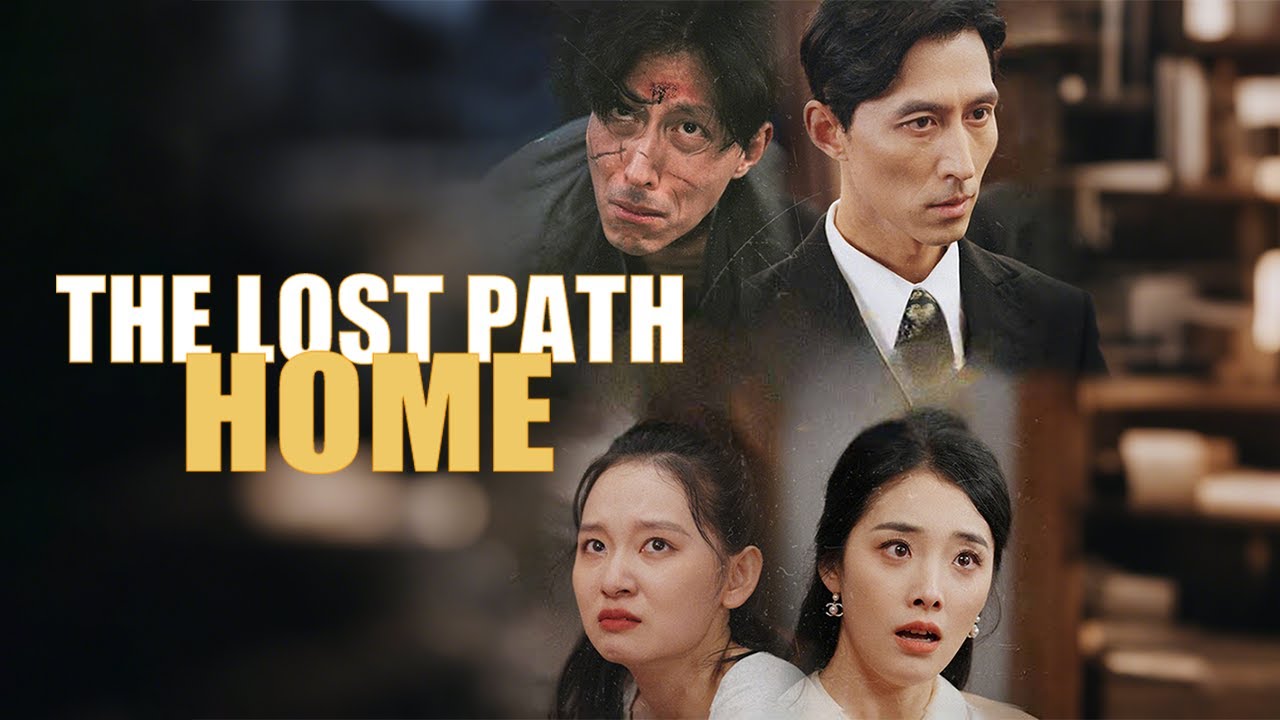 The Lost Path Home Full Movie | DramaBox - YouTube
